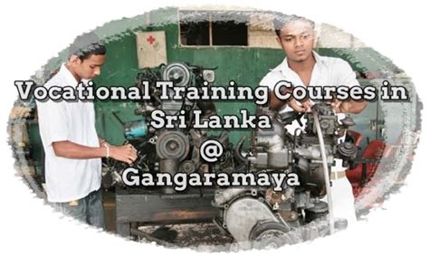 vocational training courses in sri lanka at gangaramaya sri lanka course