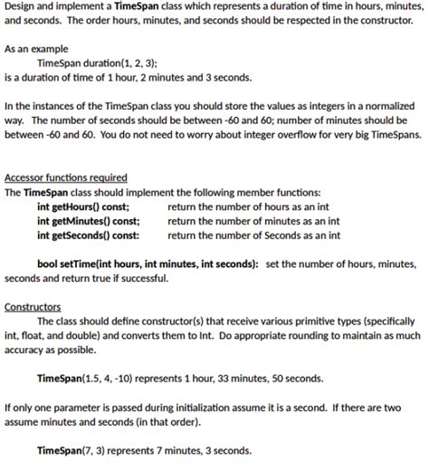 Solved Design And Implement A Timespan Class Which