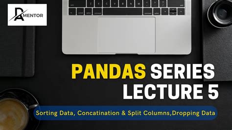 Python Pandas Tutorial Class 5 Sorting And Dropping Data Youtube