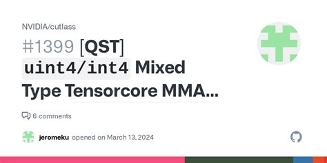 QST Uint Int Mixed Type Tensorcore MMA Using Cutlass X CuTe Issue NVIDIA