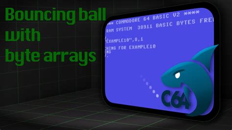 Implementing A Bouncing Ball For The Commodore 64 With Byte Arrays Youtube