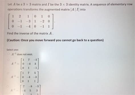 Solved Let A Be A 3 X 3 Matrix And I Be The 3 X 3 Identity Chegg Com