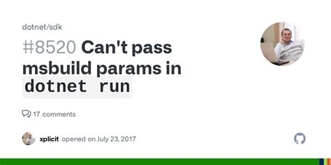 Cant Pass Msbuild Params In `dotnet Run` · Issue 8520 · Dotnetsdk · Github