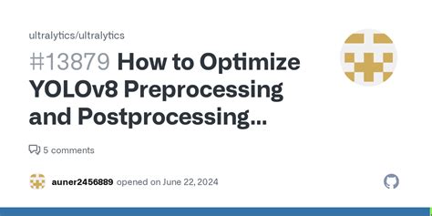 How To Optimize Yolov8 Preprocessing And Postprocessing Time · Issue 13879 · Ultralytics