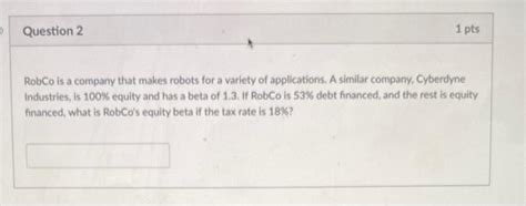 Solved Robco Is A Company That Makes Robots For A Variety Of