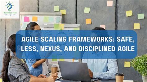 Agile Scaling Frameworks Demystified Navigating Safe Less Nexus And Disciplined Agile