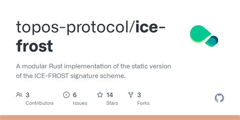Github Topos Protocol Ice Frost A Modular Rust Implementation Of The Static Version Of The