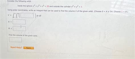 Solved Consider The Following Solid Inside The Sphere Chegg