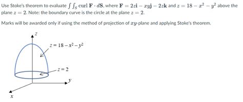 Solved Use Stoke S Theorem To Evaluate S Ss Curl F Ds Where Chegg