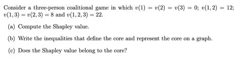 solved consider a three person coalitional game in which