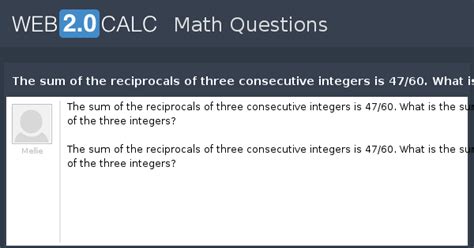 view question the sum of the reciprocals of three consecutive