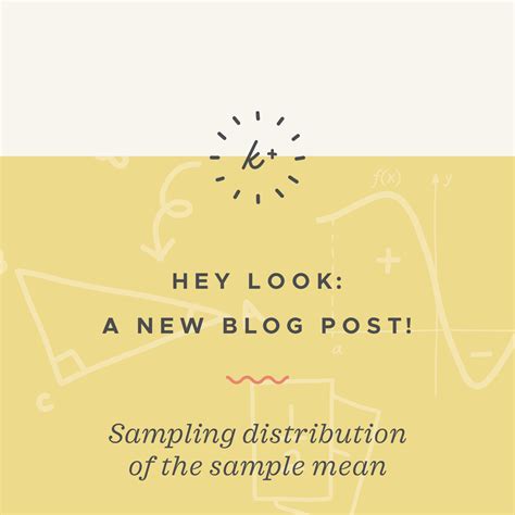 All About The Sampling Distribution Of The Sample Mean Krista King
