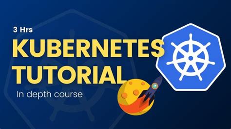 Shabbir Dawoodi On Linkedin Kubernetes Tutorial For Beginners Full In Depth Course In 3 Hours