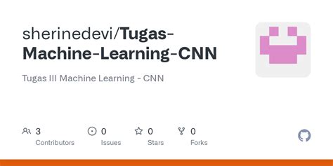 Github Sherinedevitugas Machine Learning Cnn Tugas Iii Machine Learning Cnn