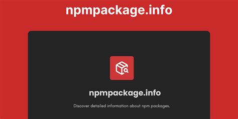 Discover Detailed Information About Npm Packages