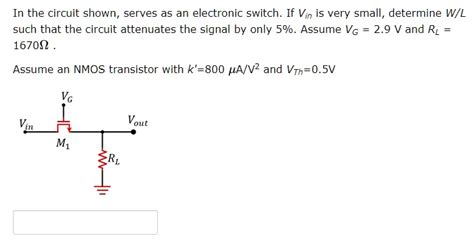 In The Circuit Shown Serves As An Electronic Switch If Vin Is Very Small Determine Wl Such That