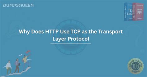 Complete Guide On Why Does Use Tcp As The Transport Layer Protocol