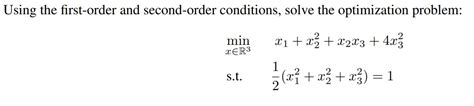 Solved Using The First Order And Second Order Conditions Chegg Com
