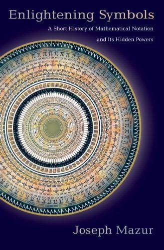 Pre Owned Enlightening Symbols A Short History Of Mathematical