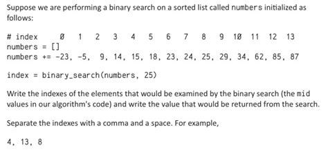 solved suppose we are performing a binary search on a sorted