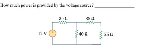 Solved How Much Power Is Provided By The Voltage Source Chegg Com