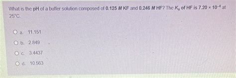 Solved What Is The PH Of A Buffer Solution Composed Of Chegg