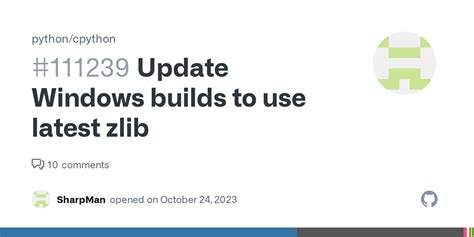 Update Windows Builds To Use Latest Zlib · Issue 111239 · Pythoncpython · Github