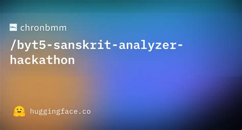 Chronbmmbyt5 Sanskrit Analyzer Hackathon At Main