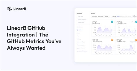 Linearb Github Integration The Github Metrics Youve Always Wanted