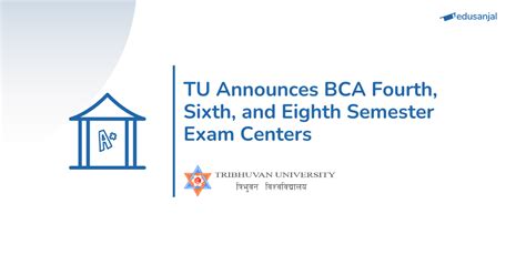 Bca Fourth Sixth And Eighth Semester Exam Centers Tribhuvan University Edusanjal