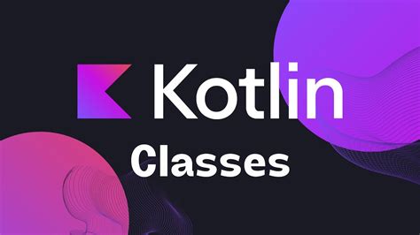 Kotlin Classes And Objects Youtube
