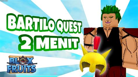 Bartilo Quest Blox Fruits 2 Menit Youtube