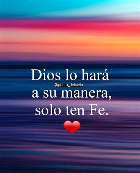 Pin De Marito Hernández Farfán En Fe En Dios Frases Bonitas De
