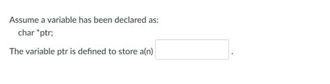 Solved Assume A Variable Has Been Declared As Char Ptr