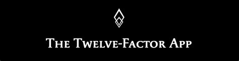 Devopschat Articles The Twelve Factor App Methodology Explained 1