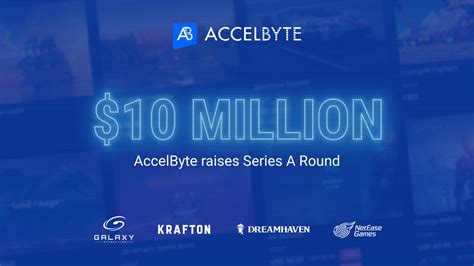 accelbyte raises 10m to make triple a quality backend as a service accessible and affordable