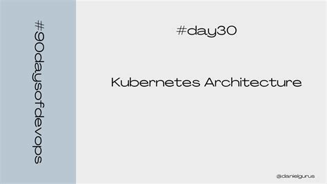 Kubernetes Architecture