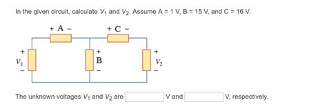 solved in the given circuit calculate v1 and v2 assume a 1