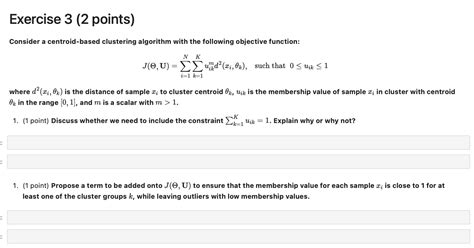 Solved Consider A Centroid Based Clustering Algorithm With