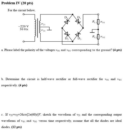 problem iv 20 pts for the circuit below 220v 50hz a please label