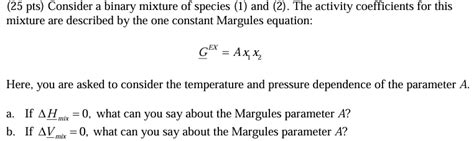 Solved 25 ﻿pts ﻿consider A Binary Mixture Of Species 1