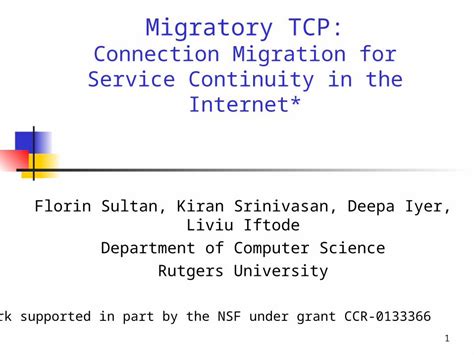 PPT 1 Migratory TCP Connection Migration For Service Continuity In The Internet Florin