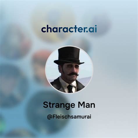 Chat With Strange Man Characterai Ai Chat Reimaginedyour Words Your World