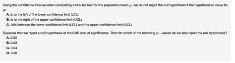 Solved Using The Confidence Interval When Conducting A