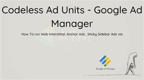 How To Add Web Interstitial Anchor Ads Sticky Sidebar Ads Via Google Ad Manager Codeless Ad