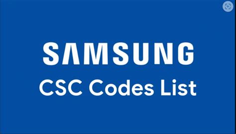 Samsung Csc Codes List For All Countries Romdump