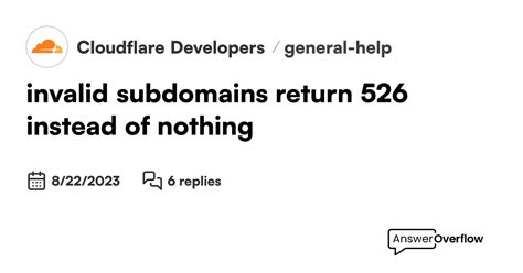Invalid Subdomains Return 526 Instead Of Nothing Cloudflare Developers