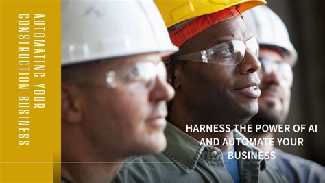 Automating Your Construction Business The Power Of Ai And Automations