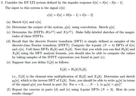 Solved 2 Consider The Dtlti System Defined By The Impulse Response H N N N 1] The Input To This