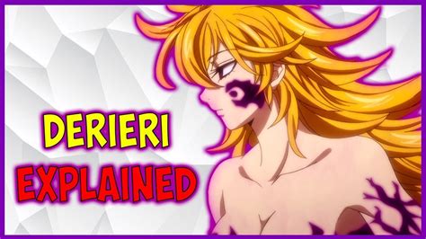The Seven Deadly Sins Derieri Explained Nanatsu No Taizai Revival Of